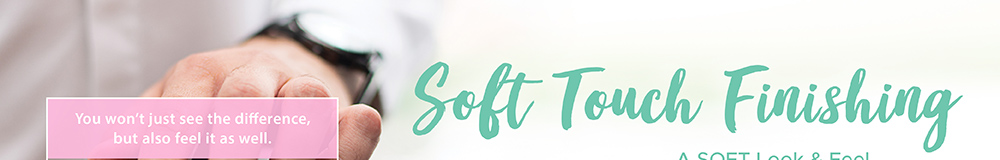 soft touch finishing